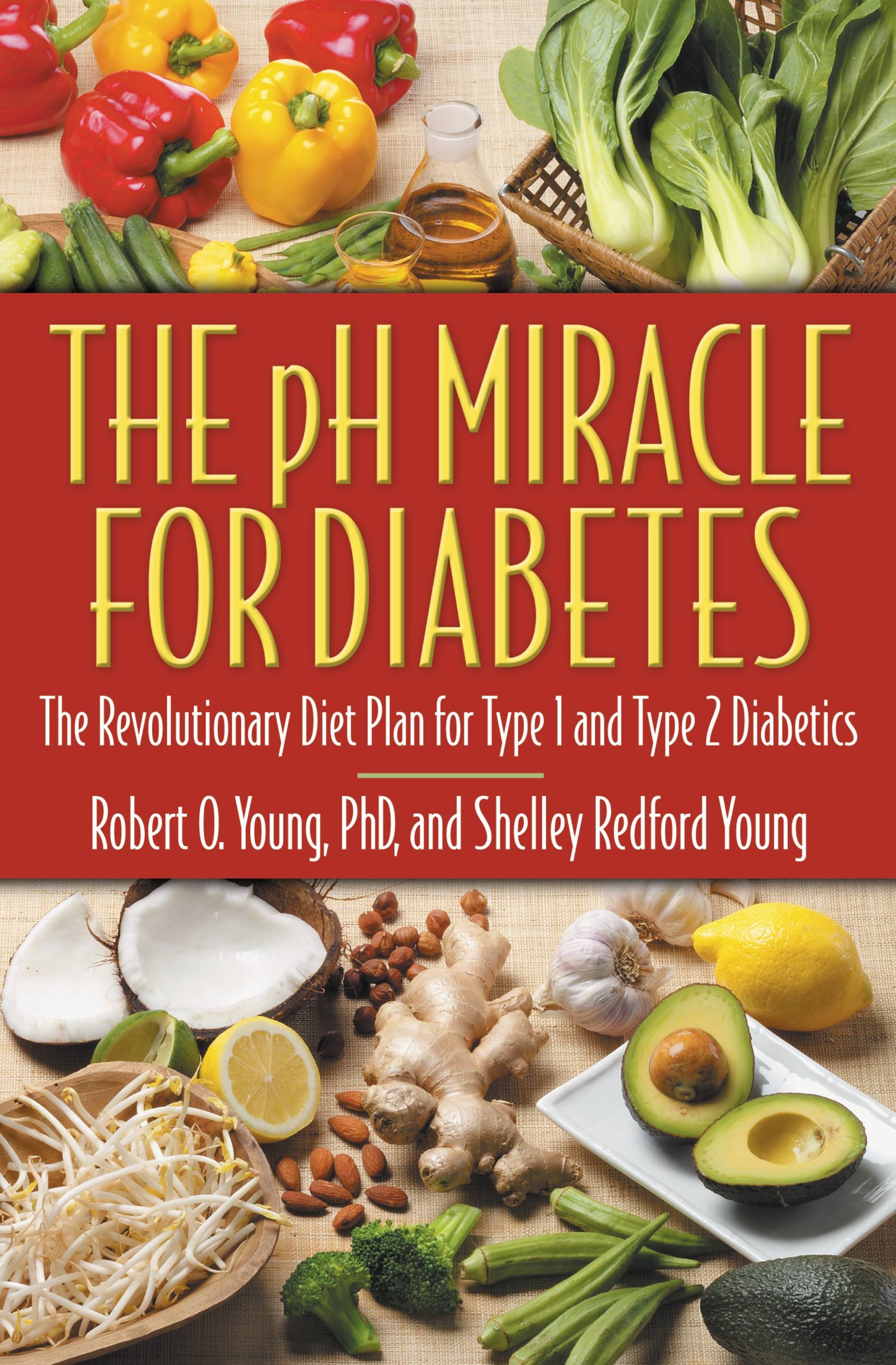 The pH Miracle for Diabetes by Robert O. Young, PhD & Shelley Redford ...