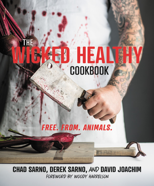 The Wicked Healthy Cookbook by Chad Sarno & Derek Sarno & David Joachim ...