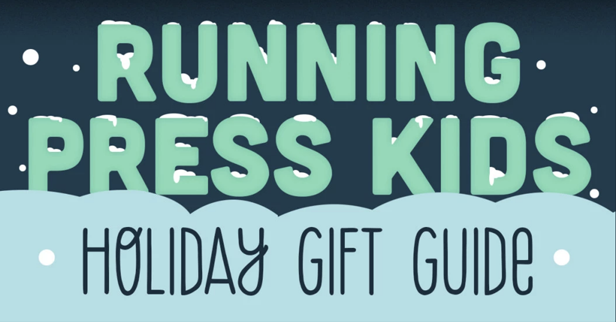 Running Press Kids Holiday Gift Guide | Grand Central Life & Style